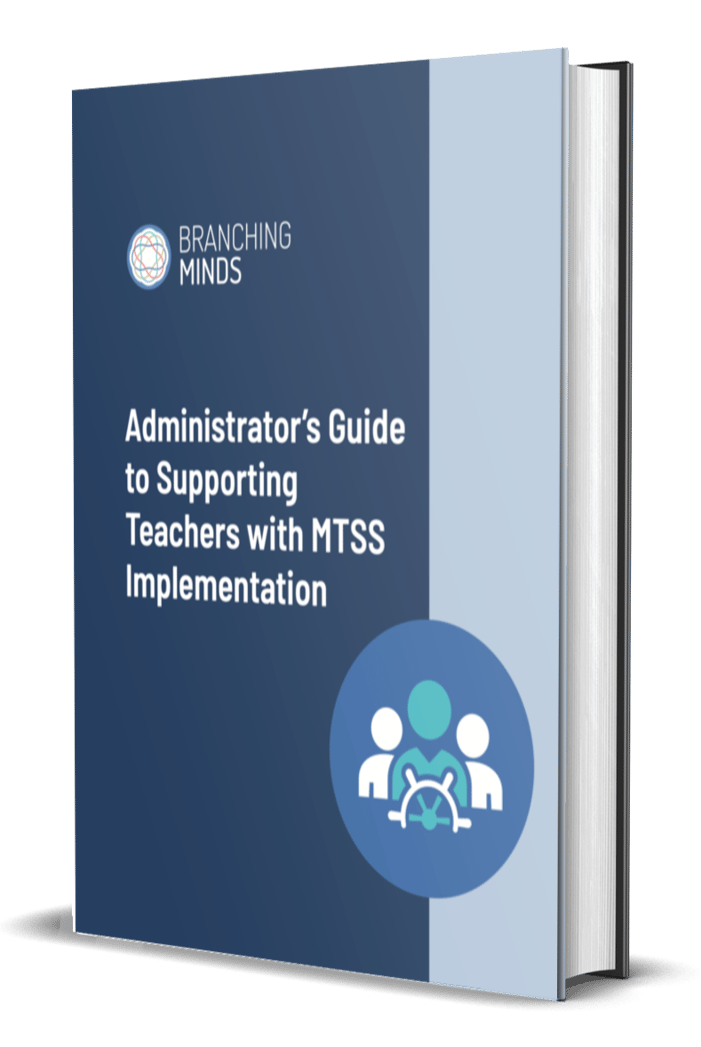 Administrator’s Guide to Supporting Teachers with MTSS Implementation