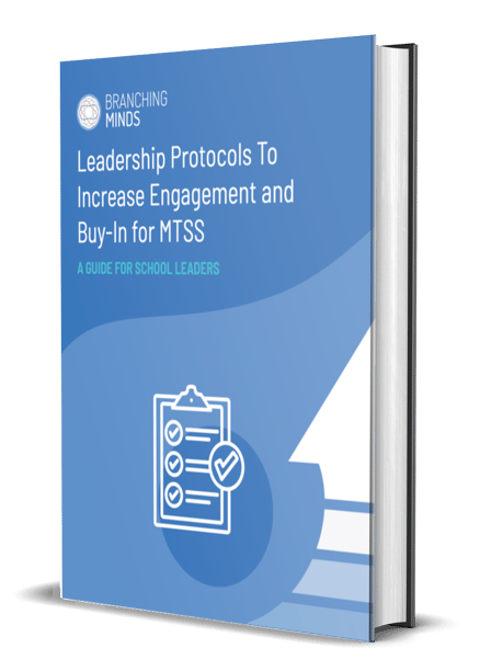 Leadership Protocols To Increase MTSS Engagement and Buy-In