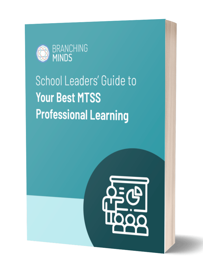 School Leaders’ Guide to Your Best MTSS Professional Learning