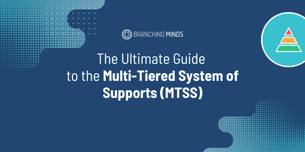 What Is MTSS? Multi-Tiered System of Supports