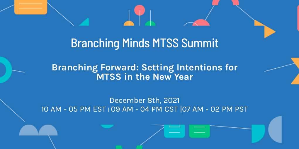 The Multi-Tiered System of Supports (MTSS) Summit 2021