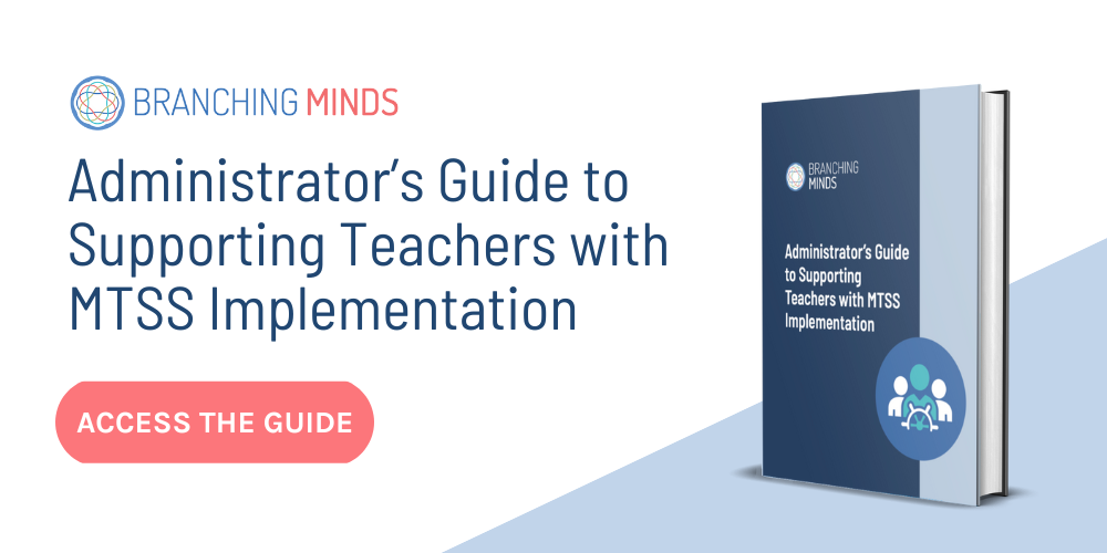 Administrator’s Guide to Supporting Teachers with MTSS Implementation