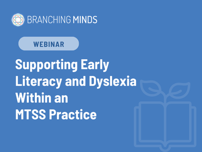 03.18.25 - Supporting Early Literacy and Dyslexia Within an MTSS Practice