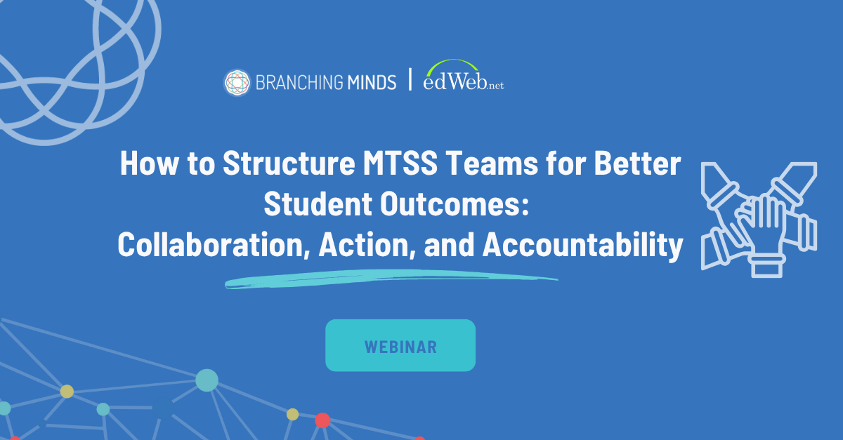 How to Structure MTSS Teams for Better Student Outcomes: Collaboration ...